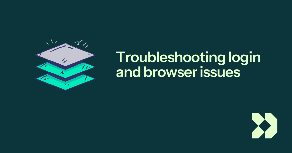 Troubleshooting login and browser issues | Customer.io Docs